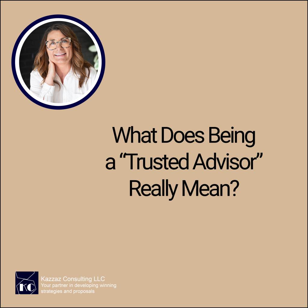 What Does Being a “Trusted Advisor” Really Mean? – Kazzaz Consulting LLC